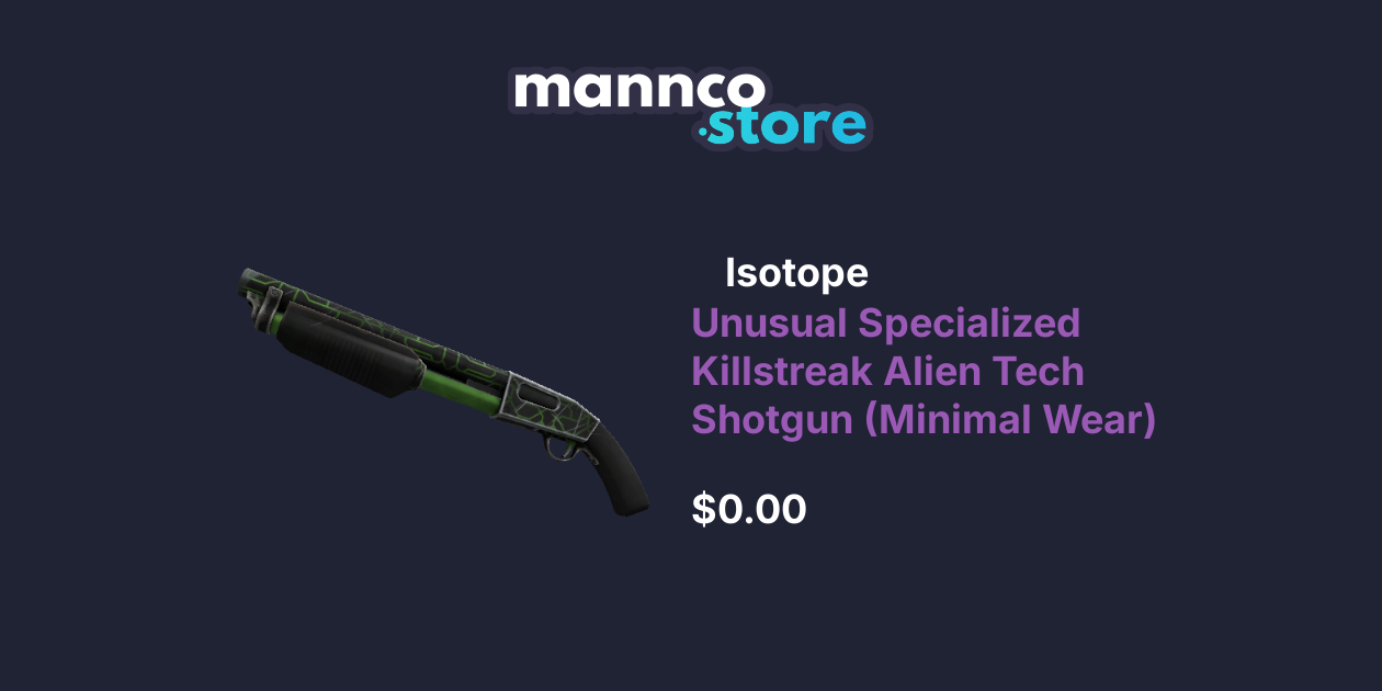 Isotope Unusual Specialized Killstreak Alien Tech Shotgun (Minimal Wear ...
